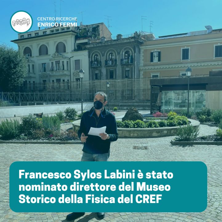 Museo Storico della Fisica del Centro Studi Ricerche Enrico Fermi | Francesco Sylos Labini